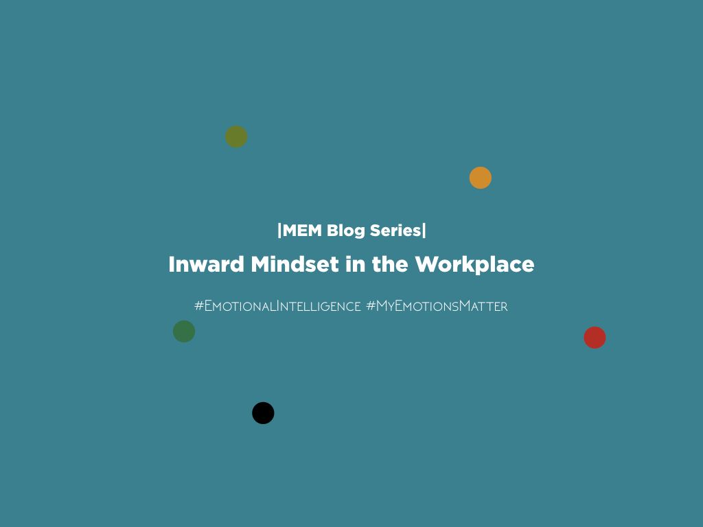 Inward Mindset in the Workplace