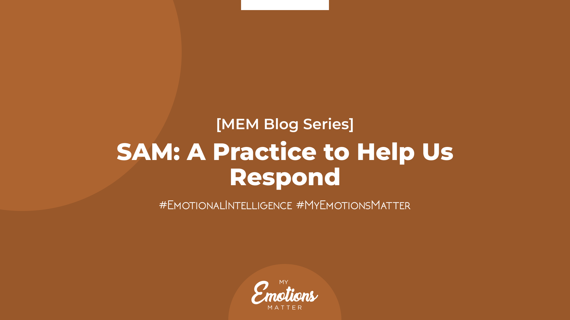 SAM: A Practice to Help Us Respond