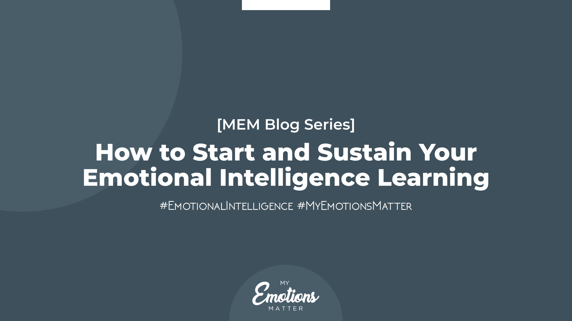 How to Start and Sustain Your Emotional Intelligence Learning