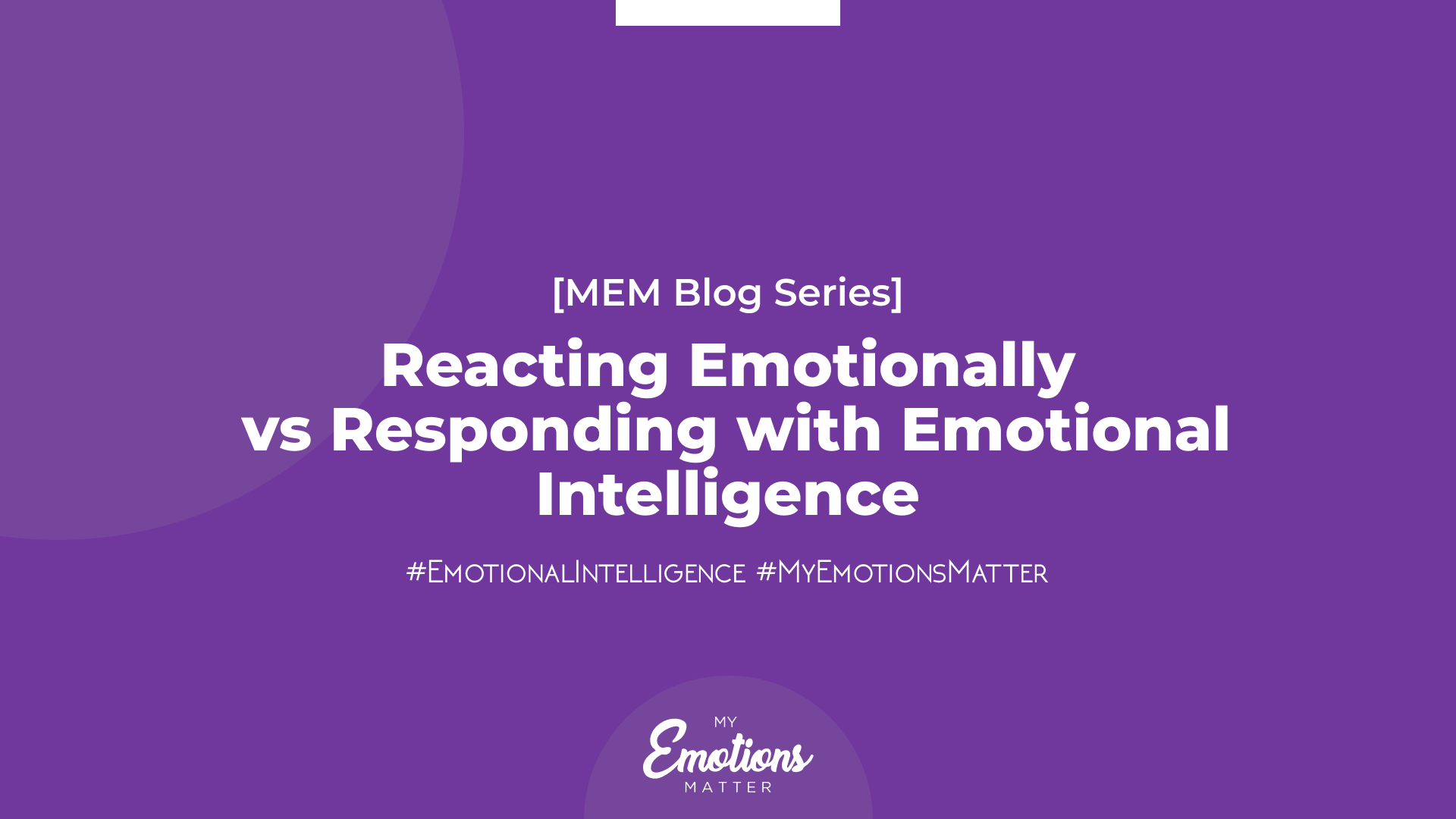 Reacting Emotionally vs Responding with Emotional Intelligence