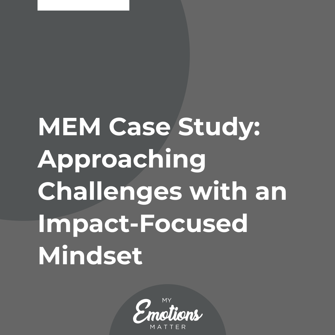 MEM Case Study: Approaching Challenges with an Impact-focused Mindset