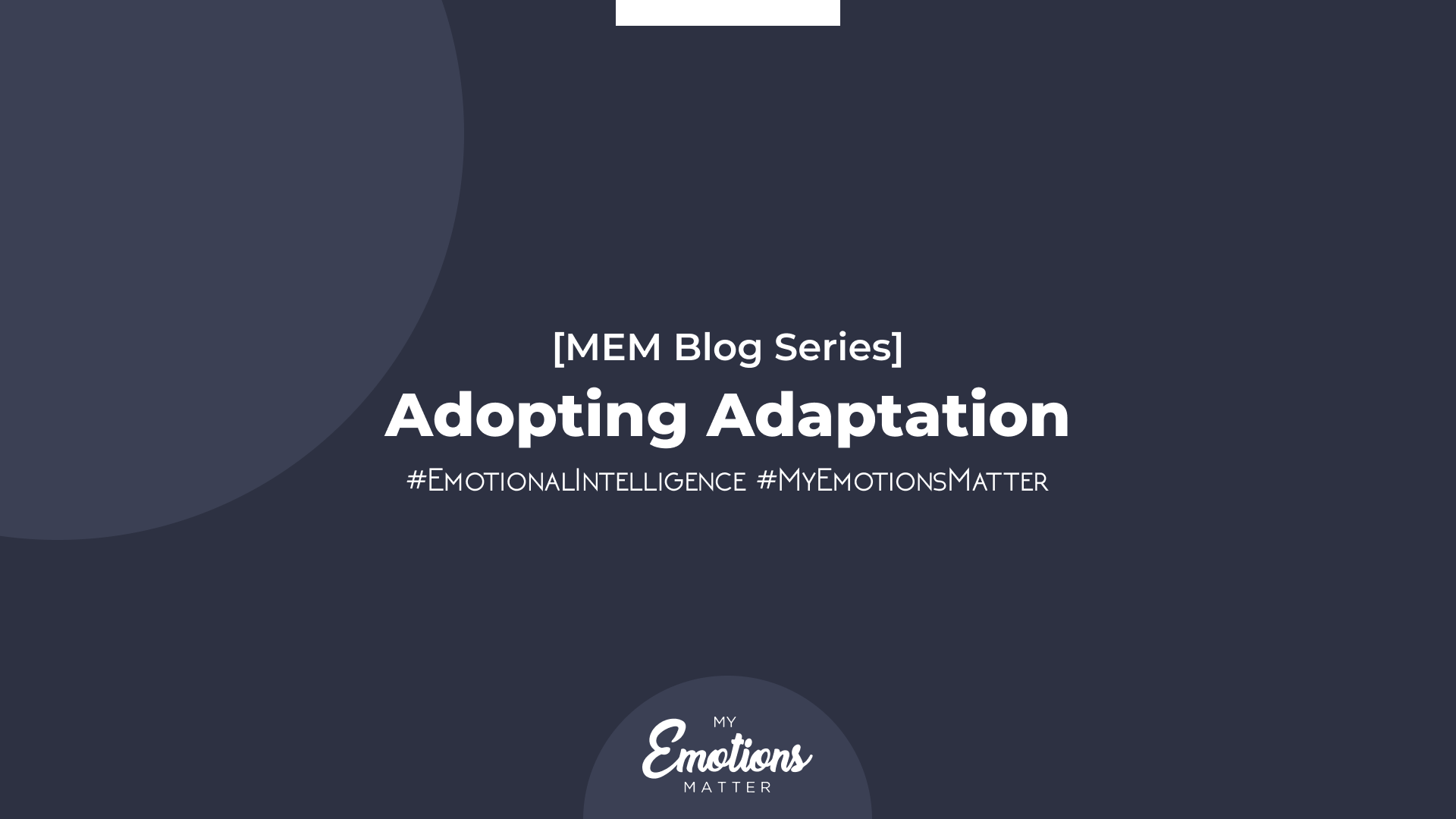 Adapting to new situations and circumstances