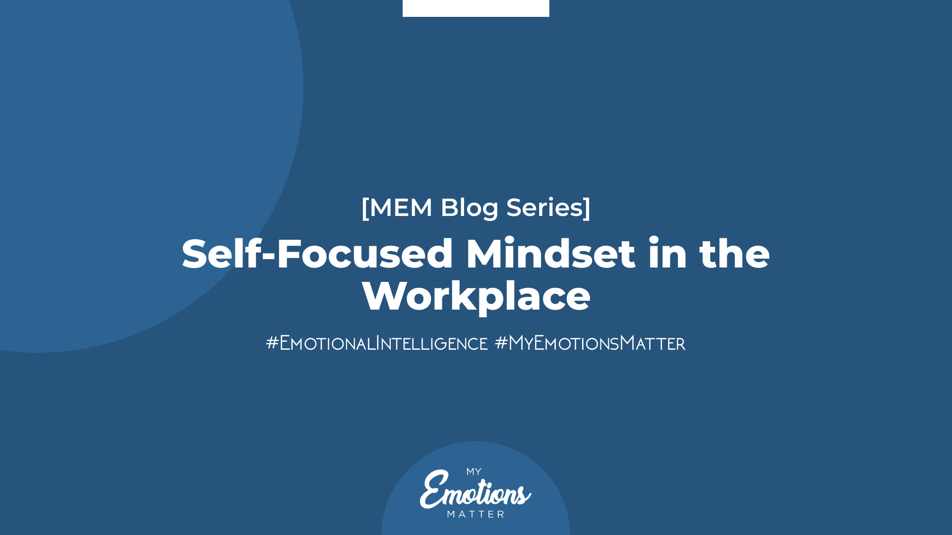 Self-Focused Mindset in the Workplace